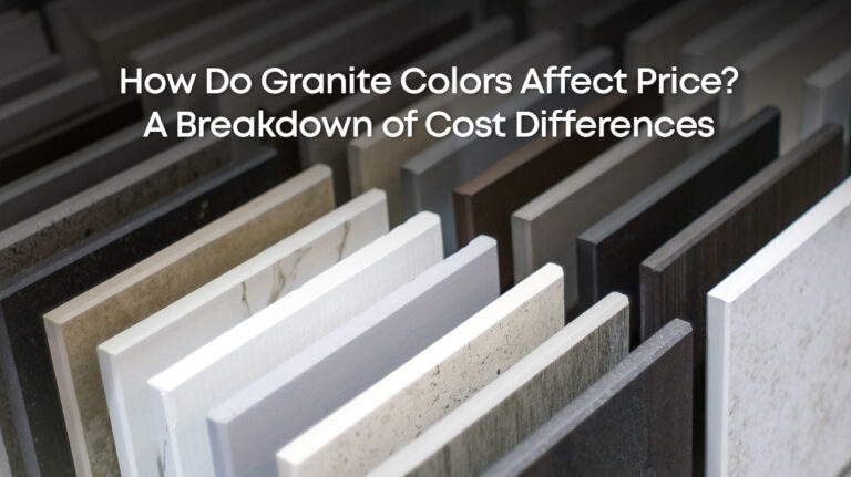 How Do Granite Colors Affect Price? A Breakdown of Cost Differences